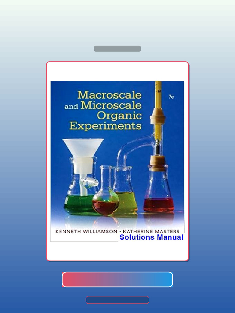 Test Bank for Macroscale and Microscale Organic Experiments 7th Edition ...