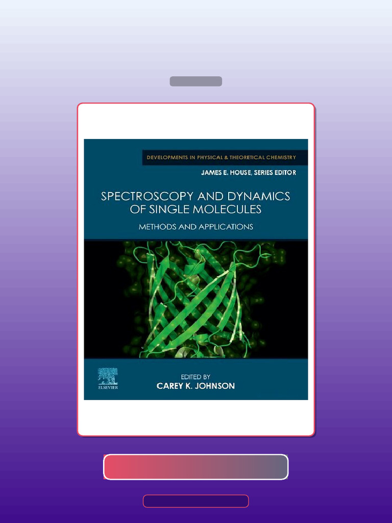 Test Bank for Spectroscopy and Dynamis of Single Molecules Methos and ...