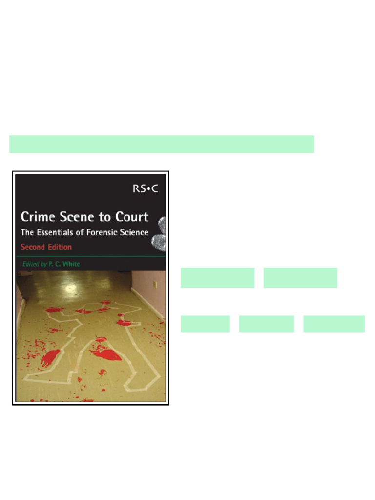 Crime Scene To Court The Essentials Of Forensic Science 2nd Peter C ...