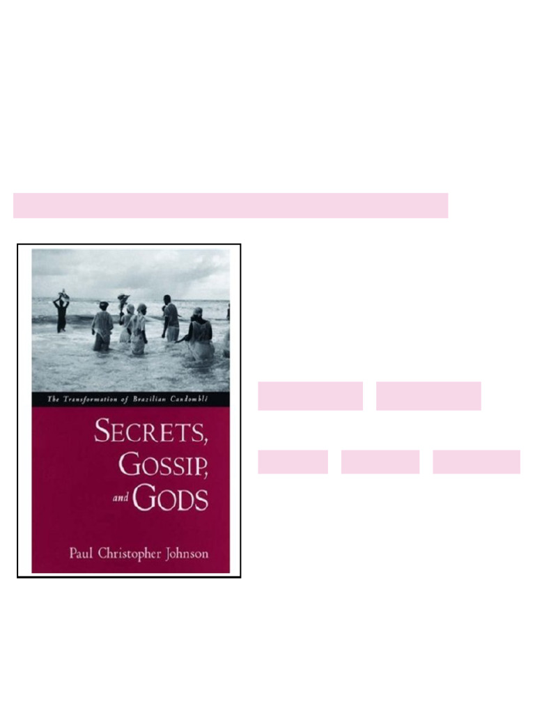 Secrets Gossip And Gods The Transformation Of Brazilian Candombl Paul ...