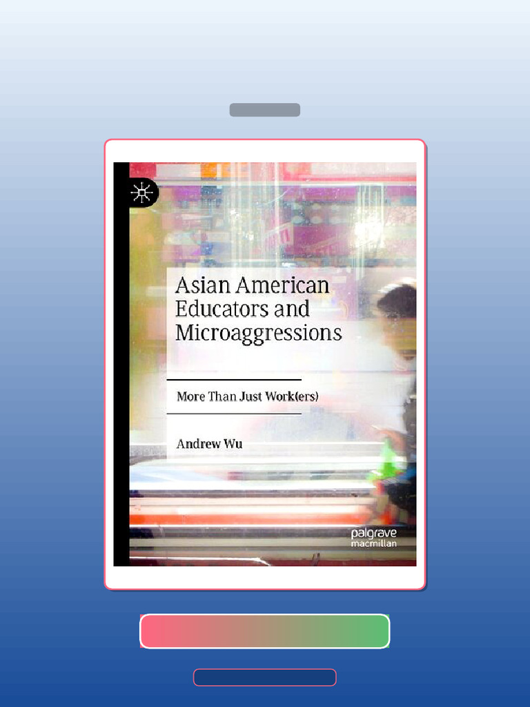 Test Bank for Asian American Educators and Microaggressions More Than ...