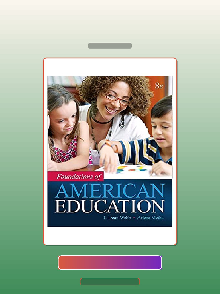 Test Bank for Foundations of American Education 8th Edition by L Dean ...