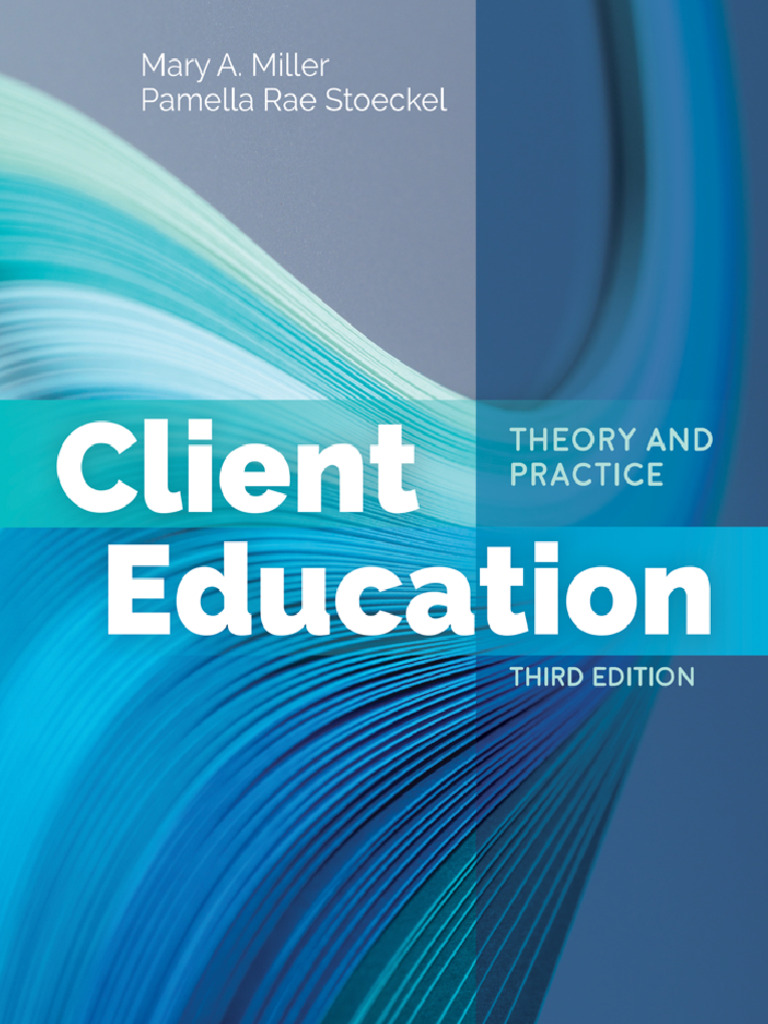 Client Education: Theory & Practice Guide | PDF | Learning | Nursing