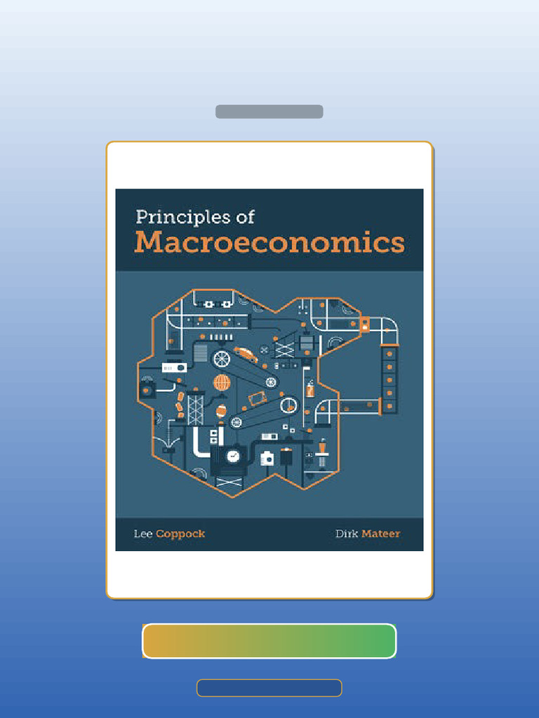Test Bank for Principles of Macroeconomics 1st Edition Lee Coppock Dirk ...