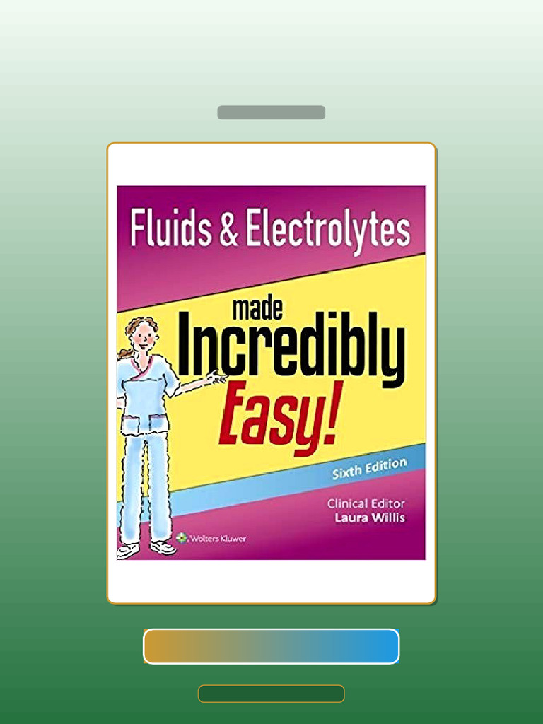 Test Bank for Fluids Electrolytes Made Incredibly Easy Incredibly Easy ...