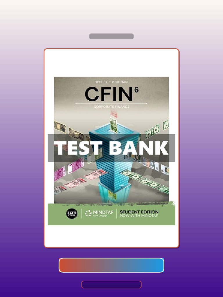 Test Bank for CFIN 6th Edition Besley | PDF | Multiple Choice | Libraries