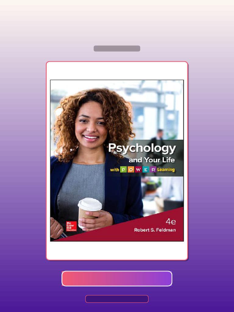 Test Bank for Psychology and Your Life With POWER Learning 4E Feldman ...