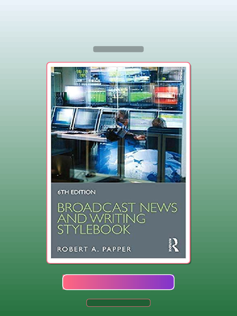 Test Bank for Broadcast News and Writing Styl 6th Edition | PDF ...