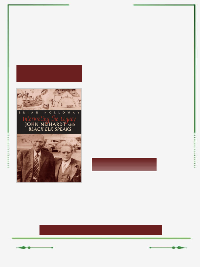 Interpreting the Legacy. John Neihardt and Black Elk Speaks Brian ...