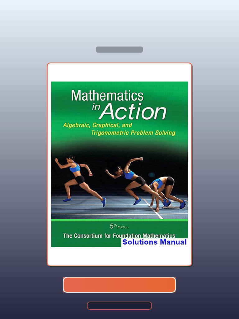 Test Bank for Mathematics in Action Algebraic Graphical and ...