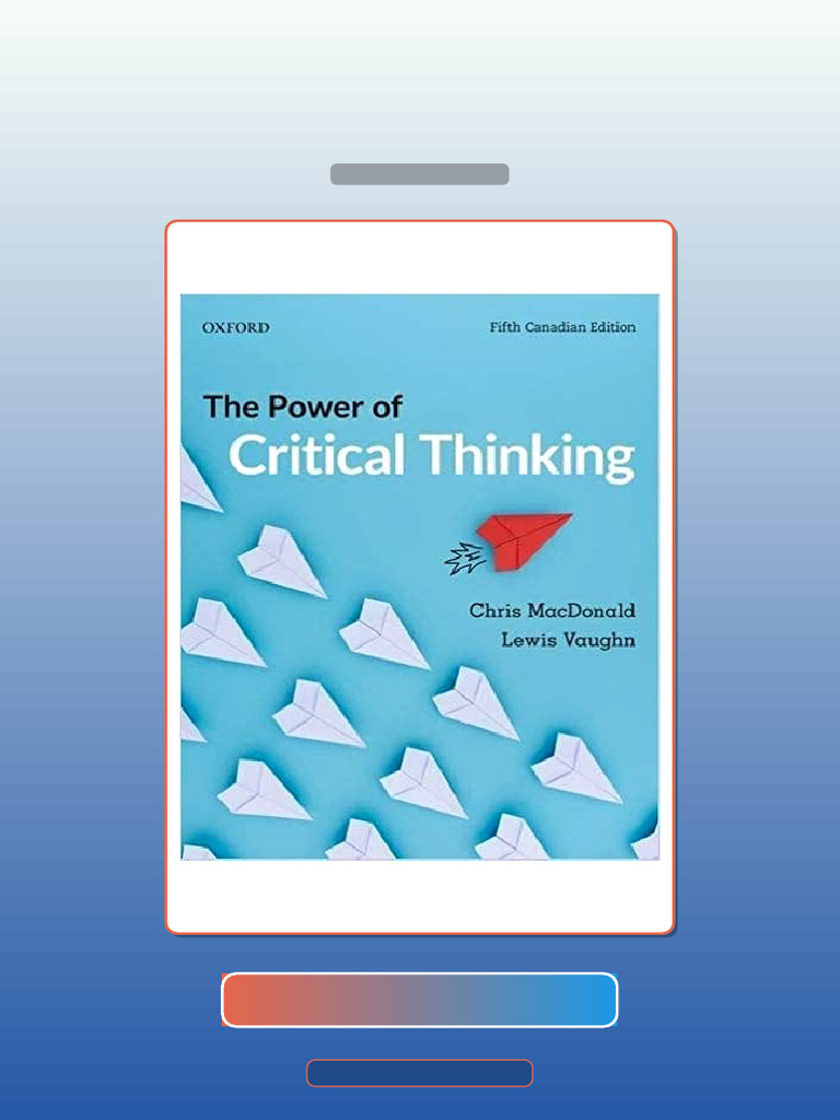 Test Bank for the Power of Critical Thinking Fifth 5th Canadian Edition ...