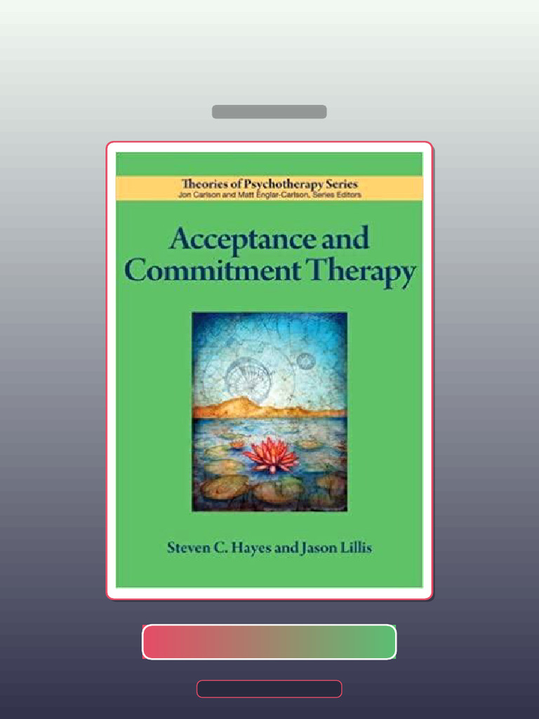 Test Bank for Acceptance and Commitment Therapy Theories of ...