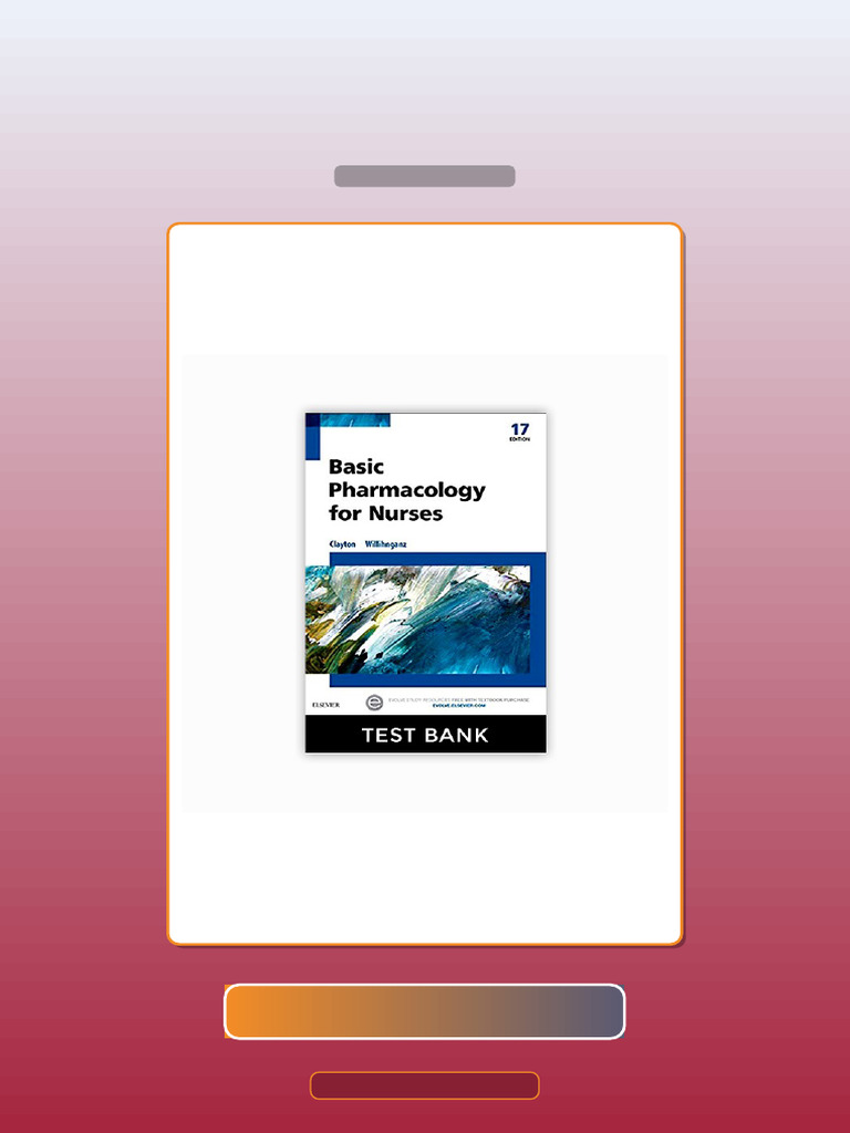 Test Bank for Basic Pharmacology for Nurses 17th Edition Clayton | PDF ...