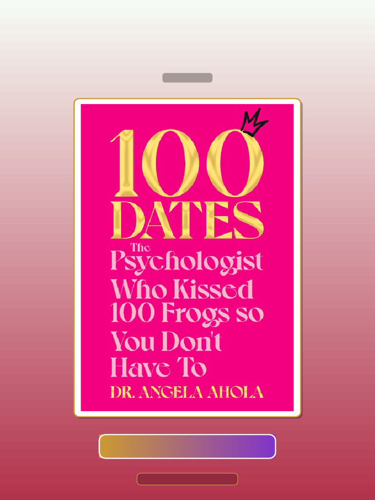 Test Bank for 100 Dates the Psychologist Who Kissed 100 Fros So You ...