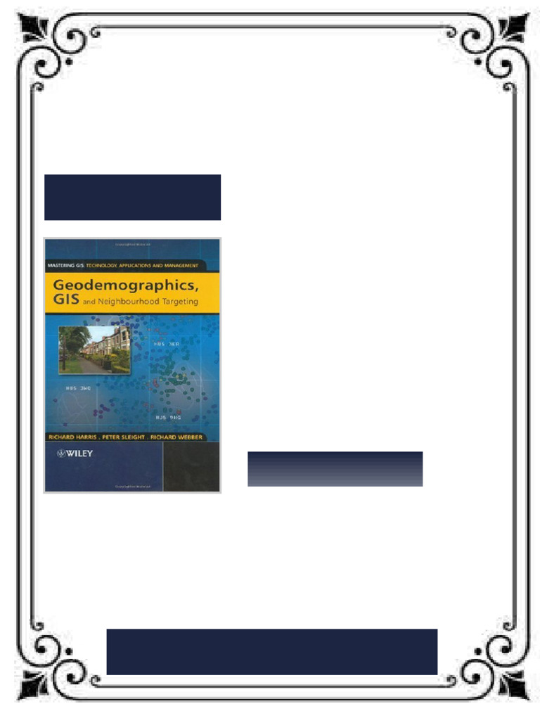 Geodemographics GIS and Neighbourhood Targeting Mastering GIS Technol Applications Mgmnt 1st ...