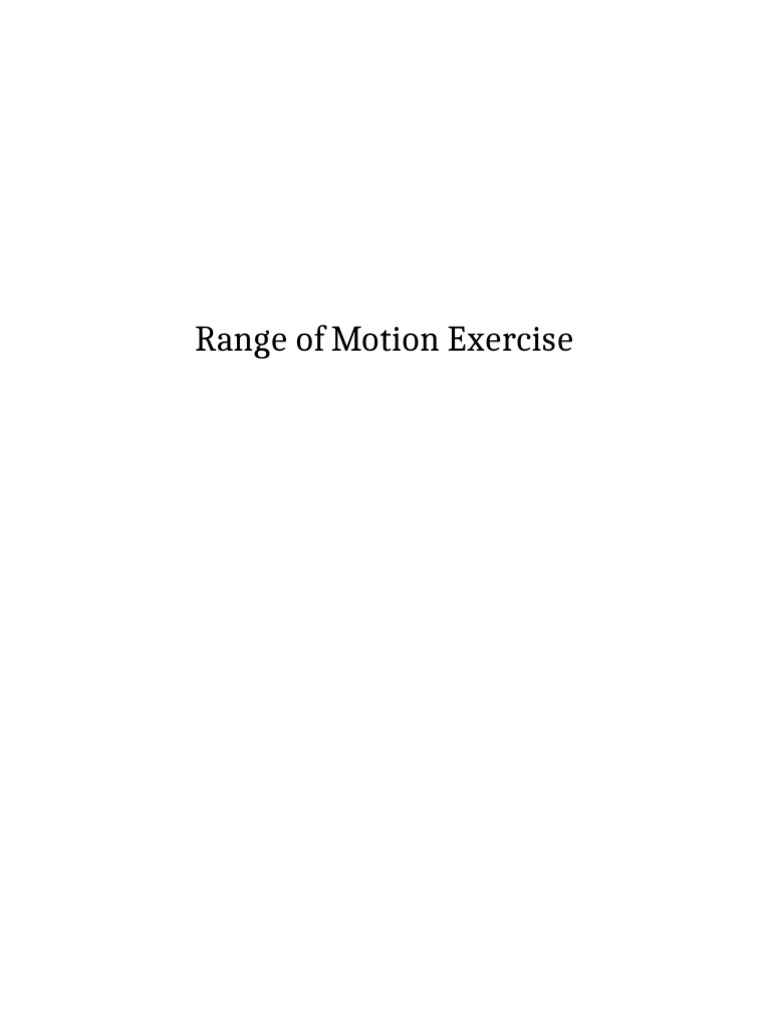 Essential Range of Motion Exercises Guide | PDF | Flexibility (Anatomy ...