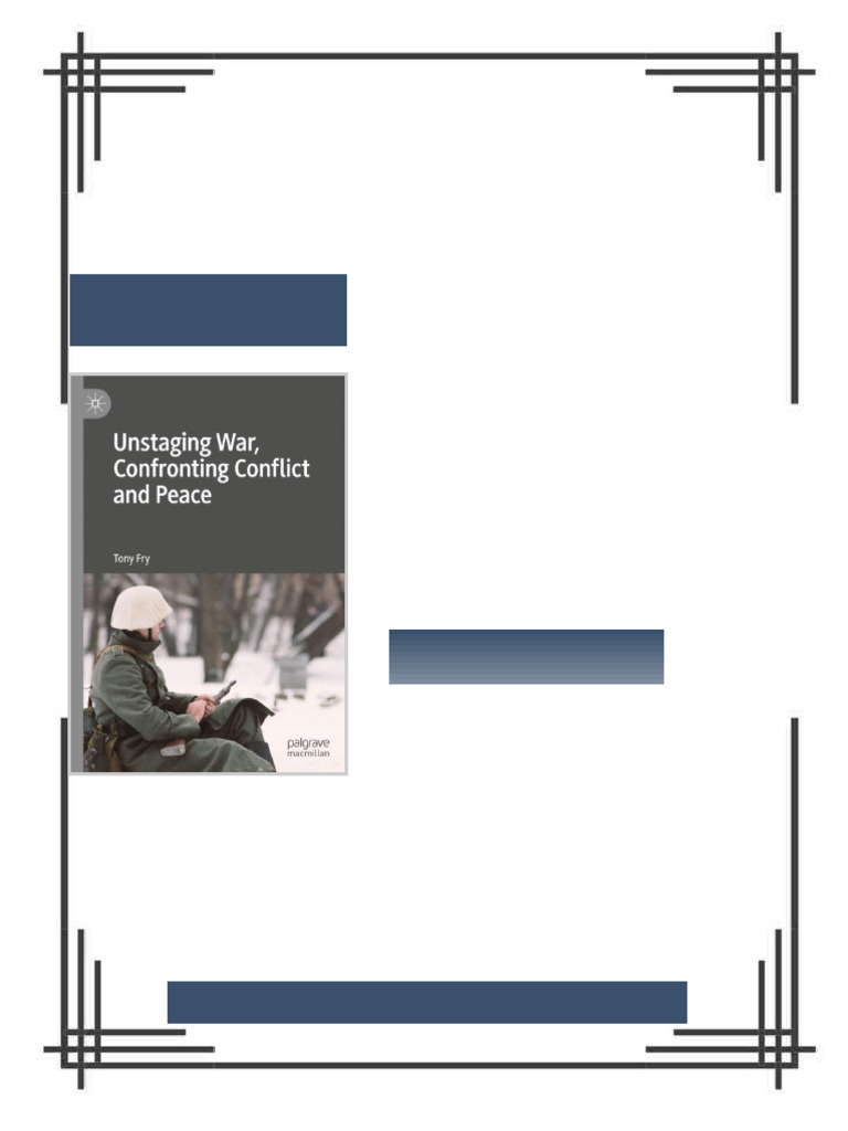 Unstaging War, Confronting Conflict and Peace Tony Fry eBook complete ...