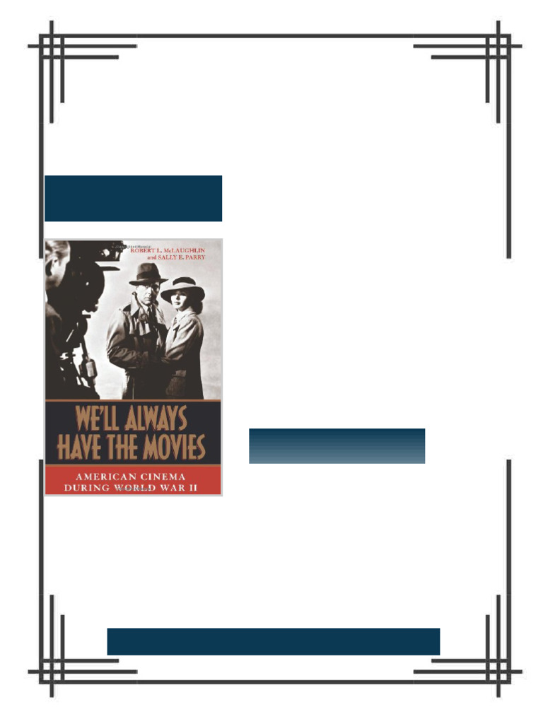 We ll Always Have the Movies American Cinema during World War II First ...