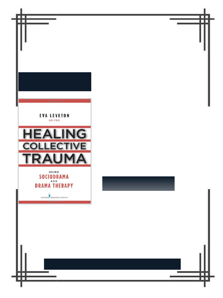 Healing Collective Trauma Using Sociodrama and Drama Therapy Eva ...