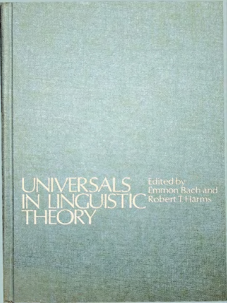 Universals in Linguistic Theory -- Emmon Bach and Robert T_ Harms (eds ...