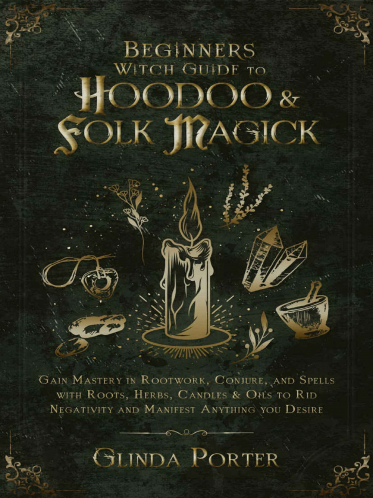 Traduzido Beginners Witch Guide to Hoodoo Folk Magick Gain Mastery in Rootwork, Conjure, And ...