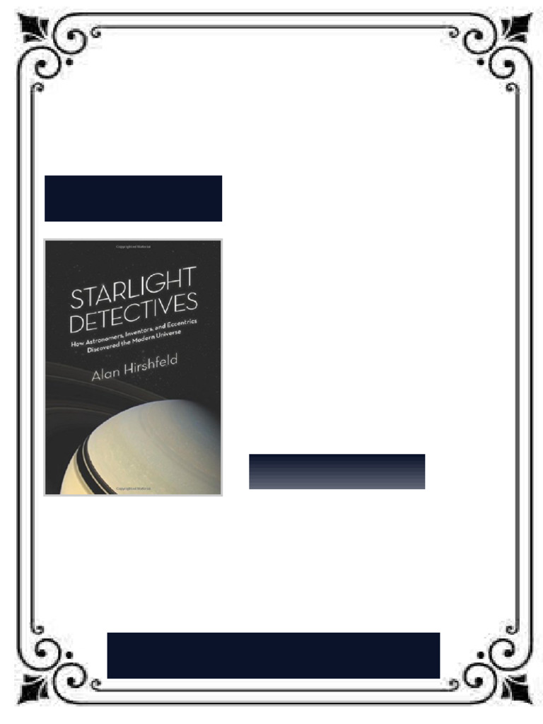 Starlight detectives how astronomers inventors and eccentrics discovered the modern universe ...