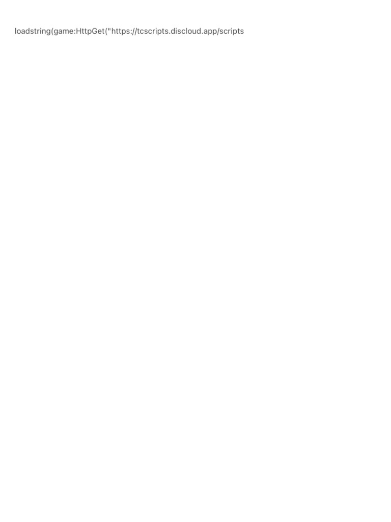Loadstring (Game HttpGet ("Https :tcscripts - Discloud.app:scripts | PDF