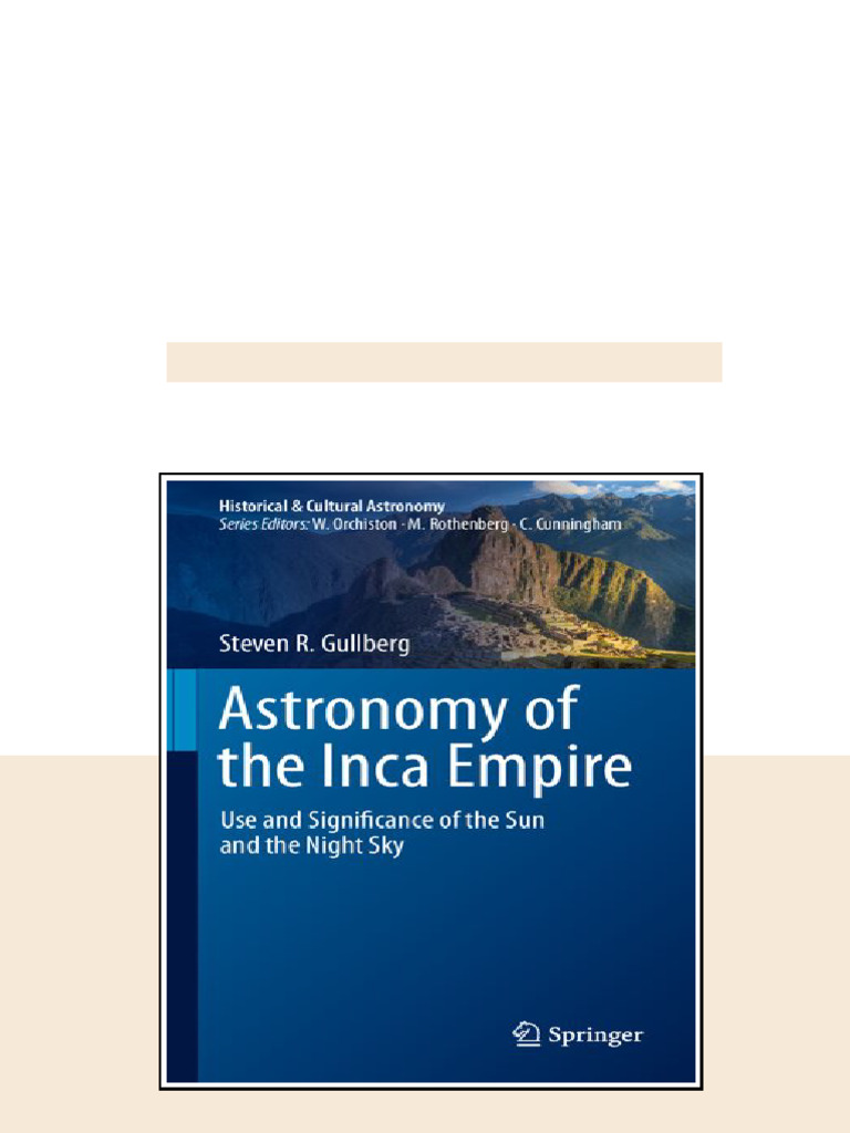 Astronomy Of The Inca Empire Use And Significance Of The Sun And The ...