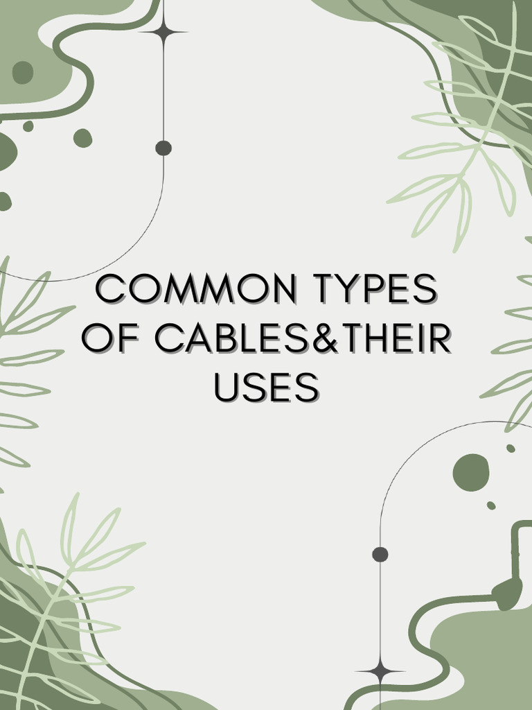 Types of Cables and Their Uses | PDF