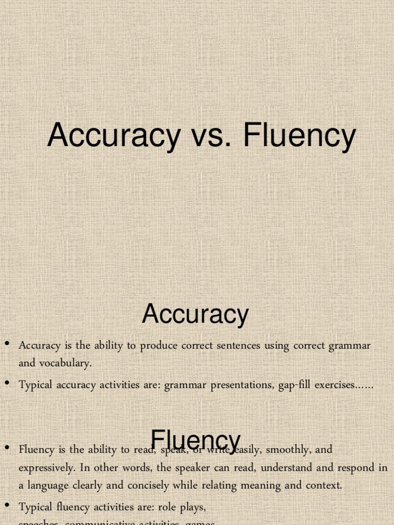 Accuracy Vs Fluency | PDF | Accuracy And Precision | Fluency