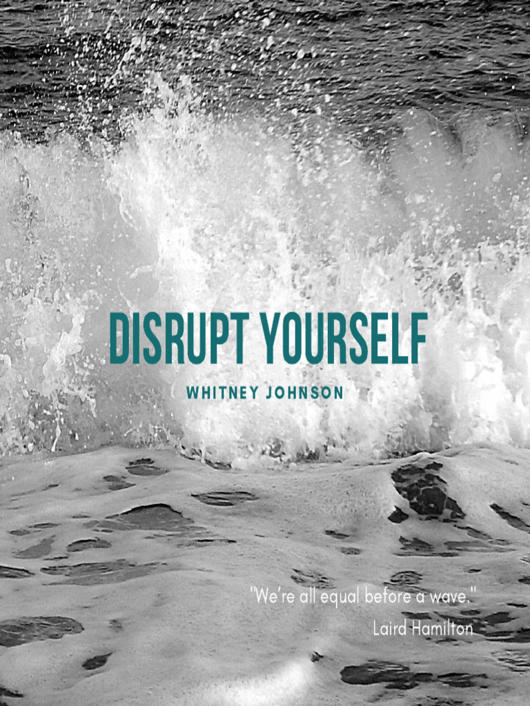 Visual Summary of Disrupt Yourself by Whitney Johnson | PDF