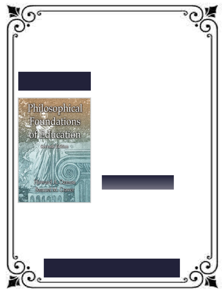 Philosophical foundations of education, 7th Edition Howard A Ozmon ...