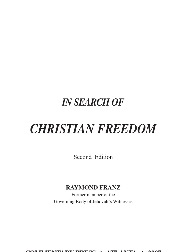Raymond Franz - in Search of The Christian Freedom (2007) | PDF ...