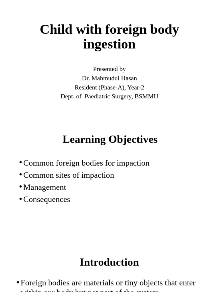 Child with foreign body ingestion (Dr. Tahnik) | PDF | Digestive ...