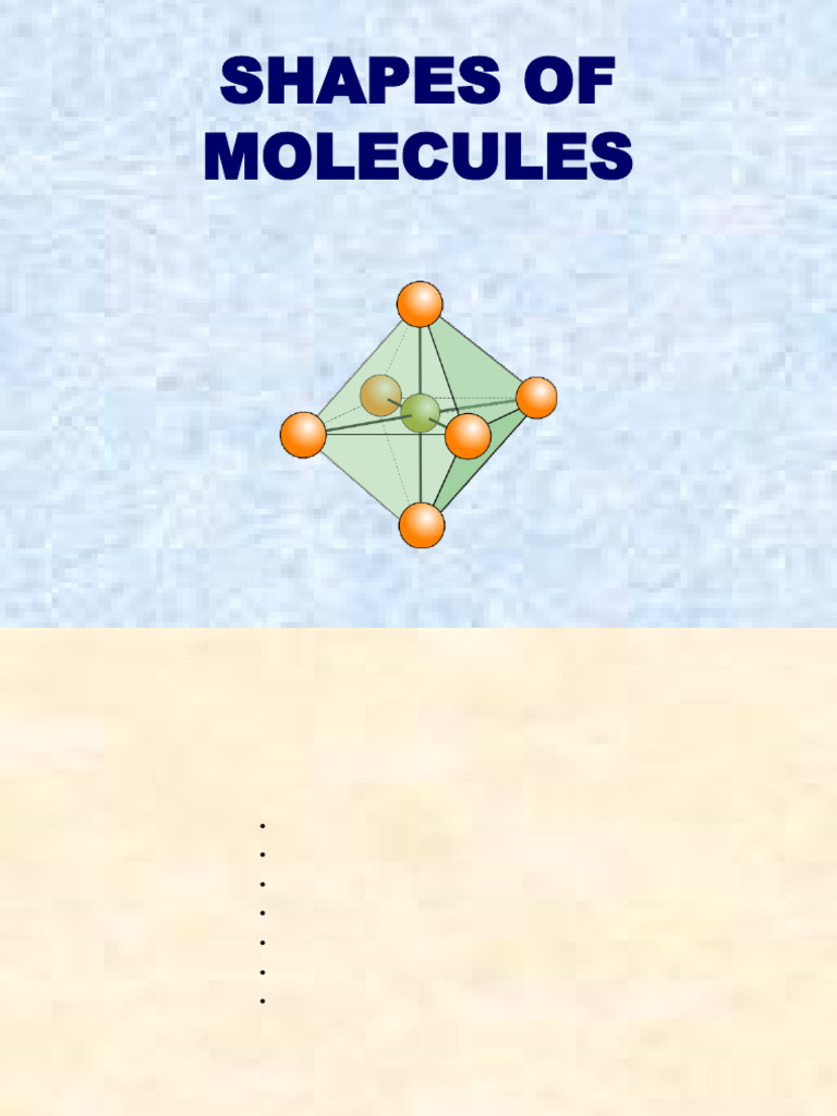 Shapes of Molecules | PDF | Chemical Bond | Molecules