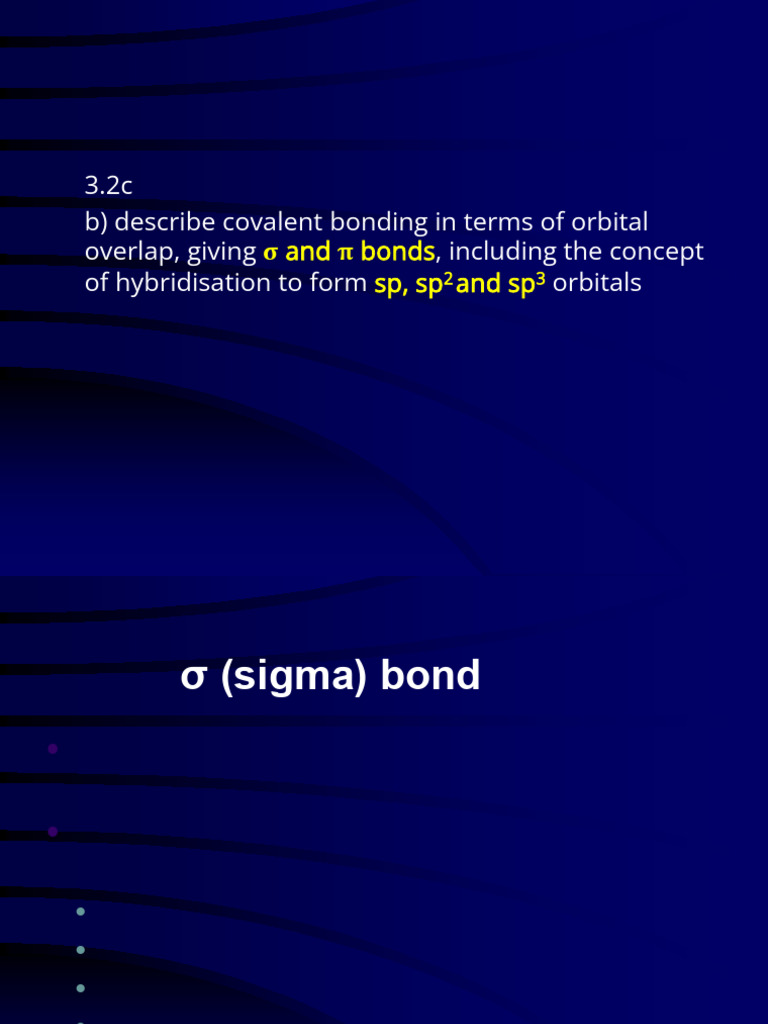 Sigma Pi Bonding, Hybridization | PDF | Molecular Orbital | Chemical Bond