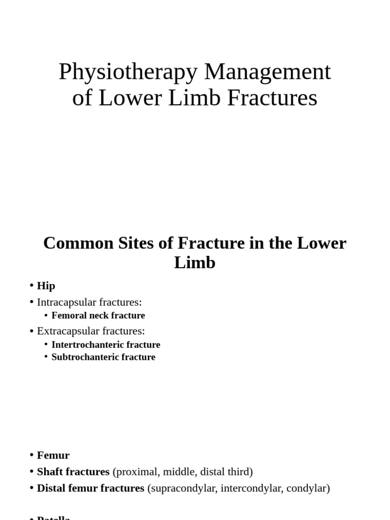 Physiotherapy for Lower Limb Fractures | PDF | Human Leg | Physical Therapy