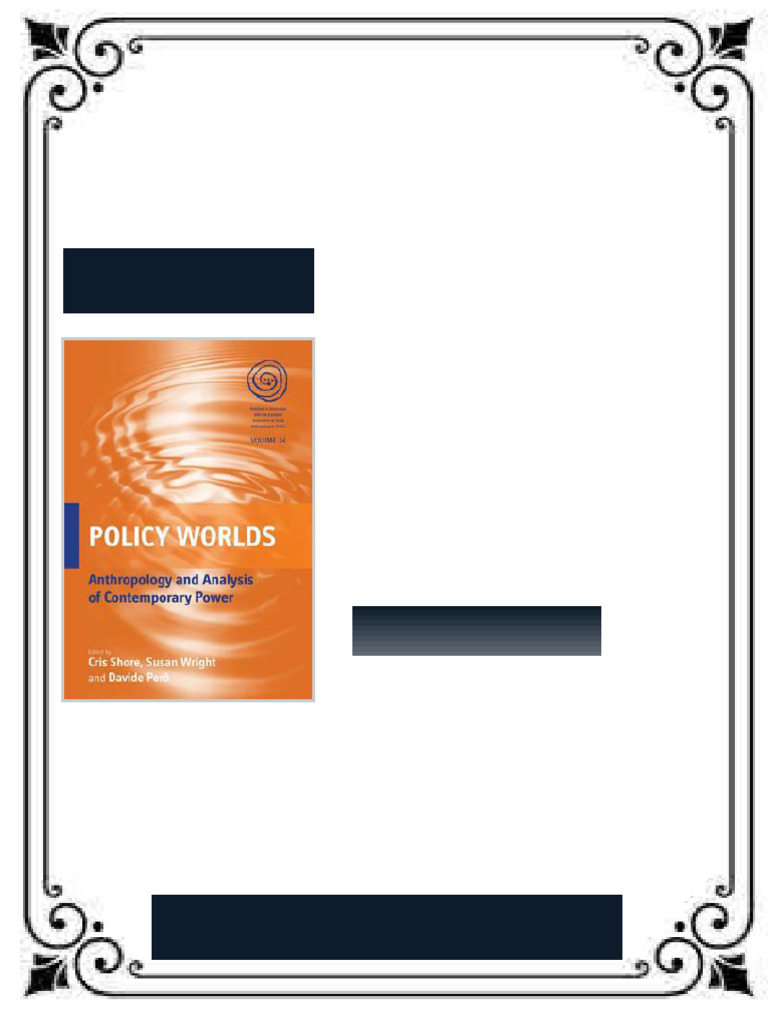 Policy Worlds Anthropology and the Analysis of Contemporary Power Chris ...