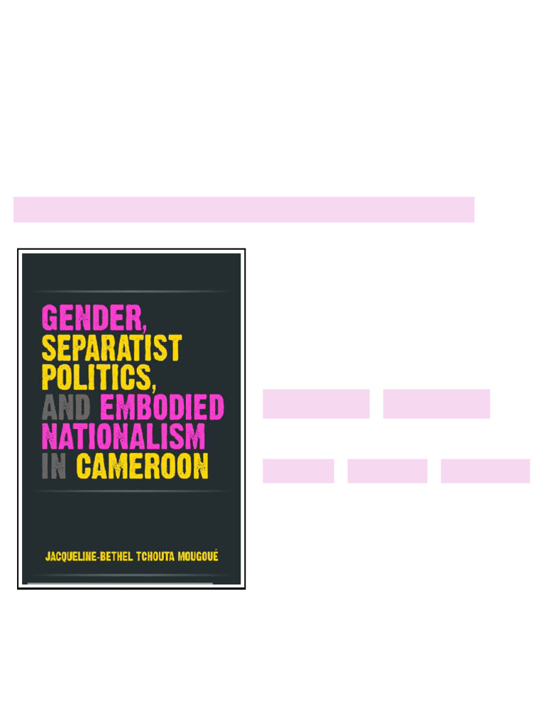 Gender Separatist Politics And Embodied Nationalism In Cameroon ...