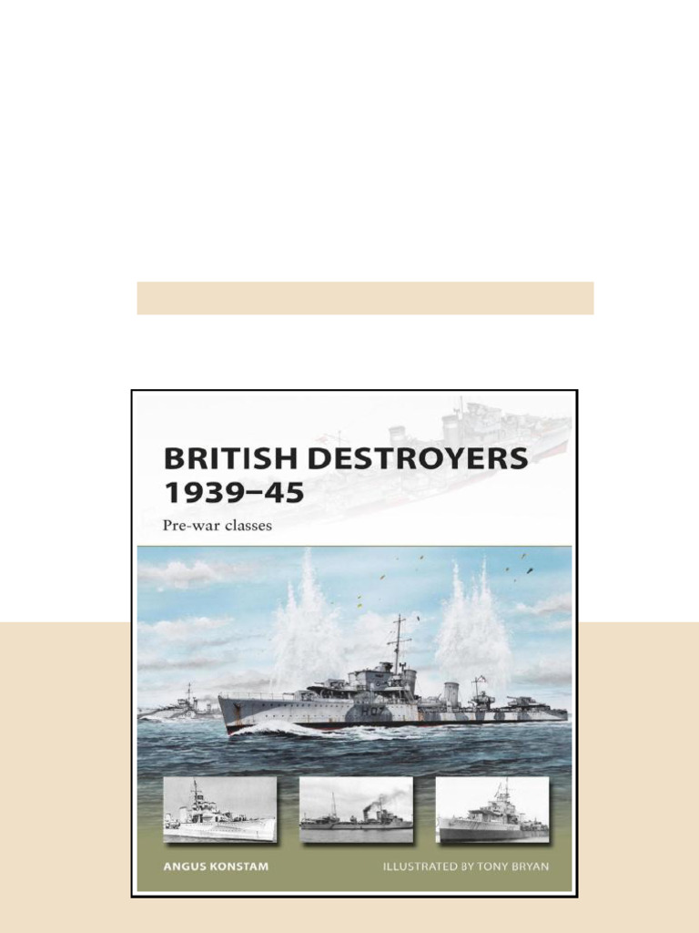 British Destroyers 193945 Prewar Classes Angus Konstam Tony Bryan ...
