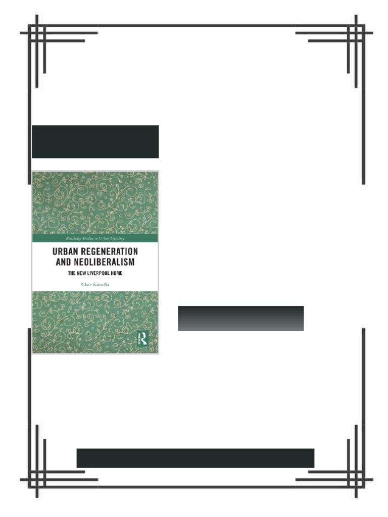 Urban Regeneration and Neoliberalism The New Liverpool Home 1st Edition ...