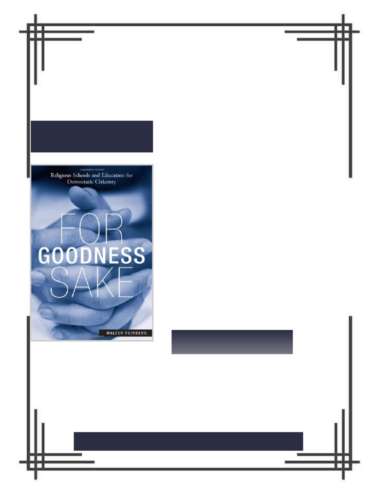 For Goodness Sake Religious Schools and Education for Democratic ...