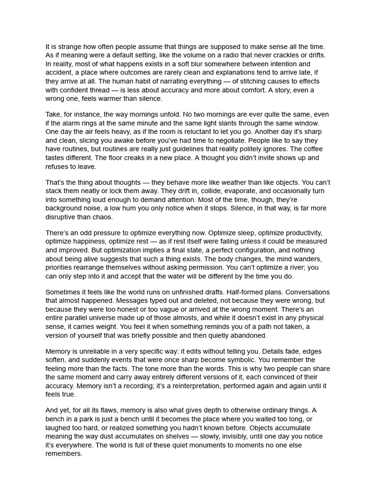 It is strange how often people assume that things are supposed to make ...