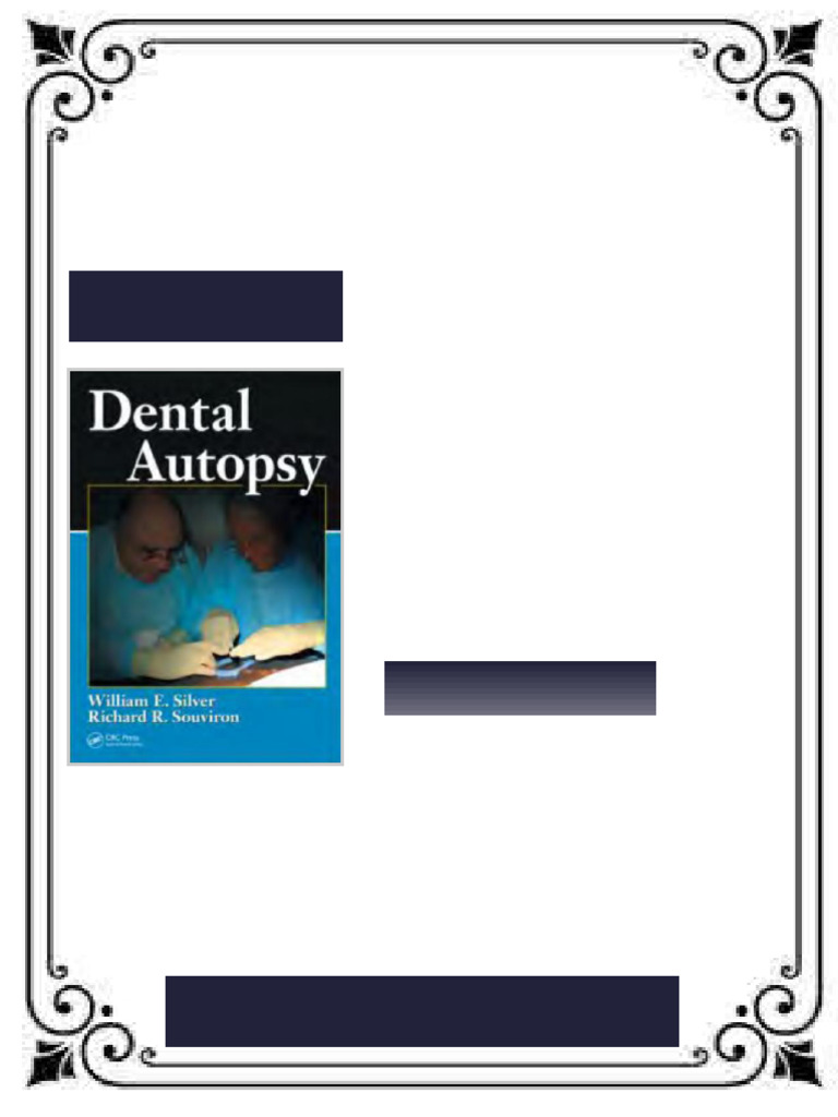 Dental Autopsy 1st Edition by William Silver,Richard Souviron ...