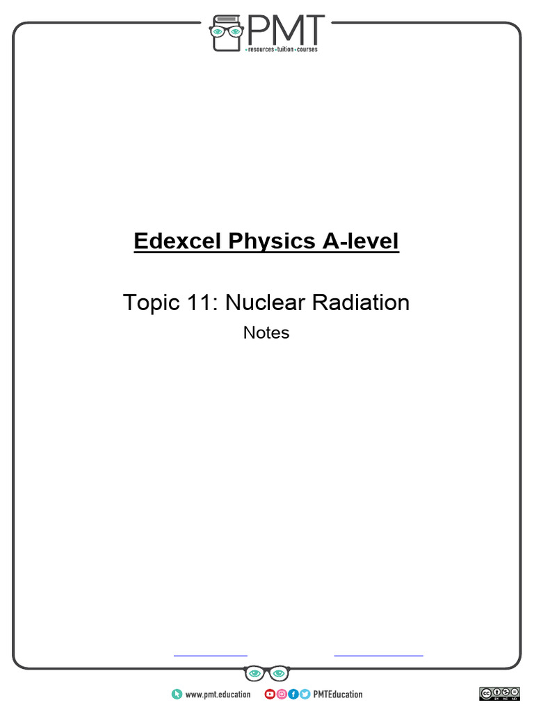 Notes - Topic 11 Nuclear Radiation - Edexcel Physics A-Level | PDF ...