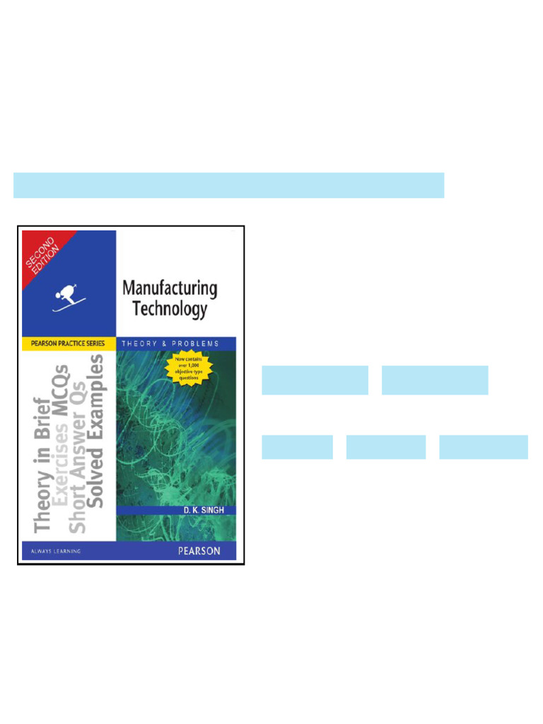 Manufacturing Technology 2nd Edition D. K. Singh sample | PDF | Information | Knowledge