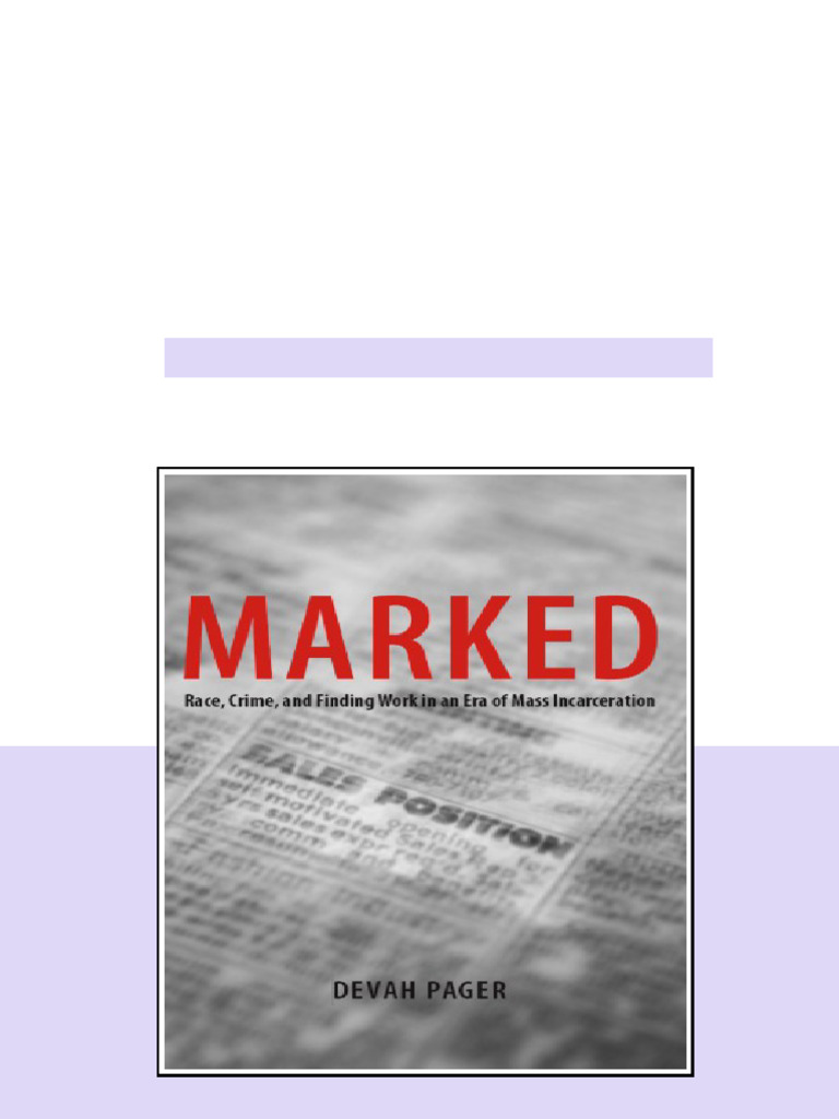 Marked Race Crime And Finding Work In An Era Of Mass Incarceration ...