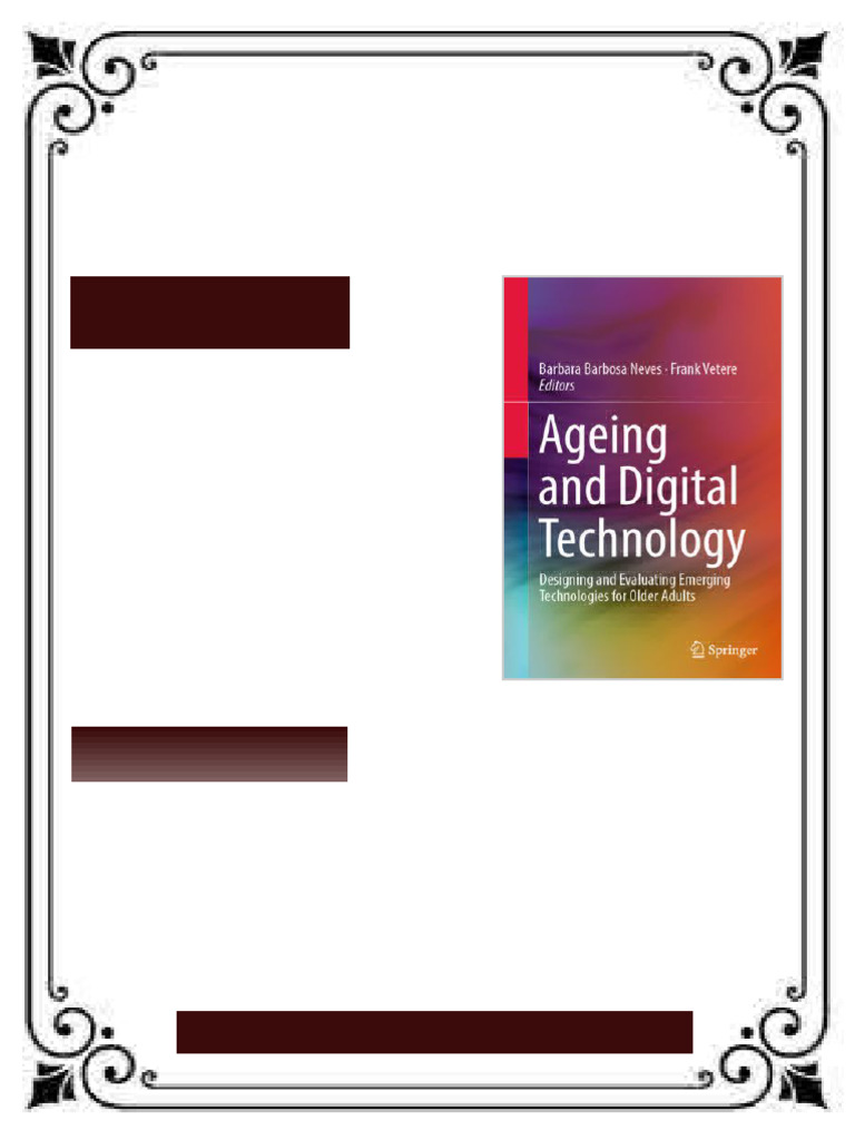 Ageing and Digital Technology Designing and Evaluating Emerging Technologies for Older Adults ...