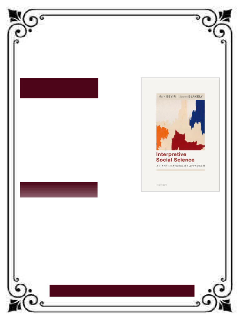 Interpretive Social Science: An Anti-Naturalist Approach Mark Bevir ...