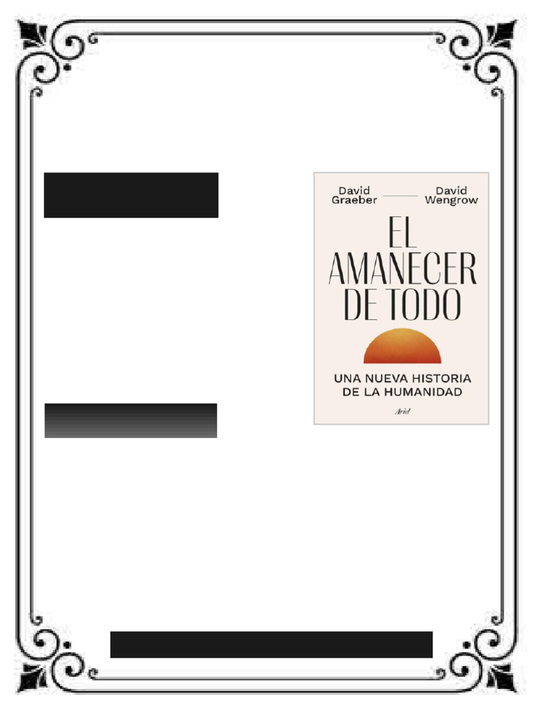El Amanecer de Todo Una nueva historia de la humanidad David Graeber ...
